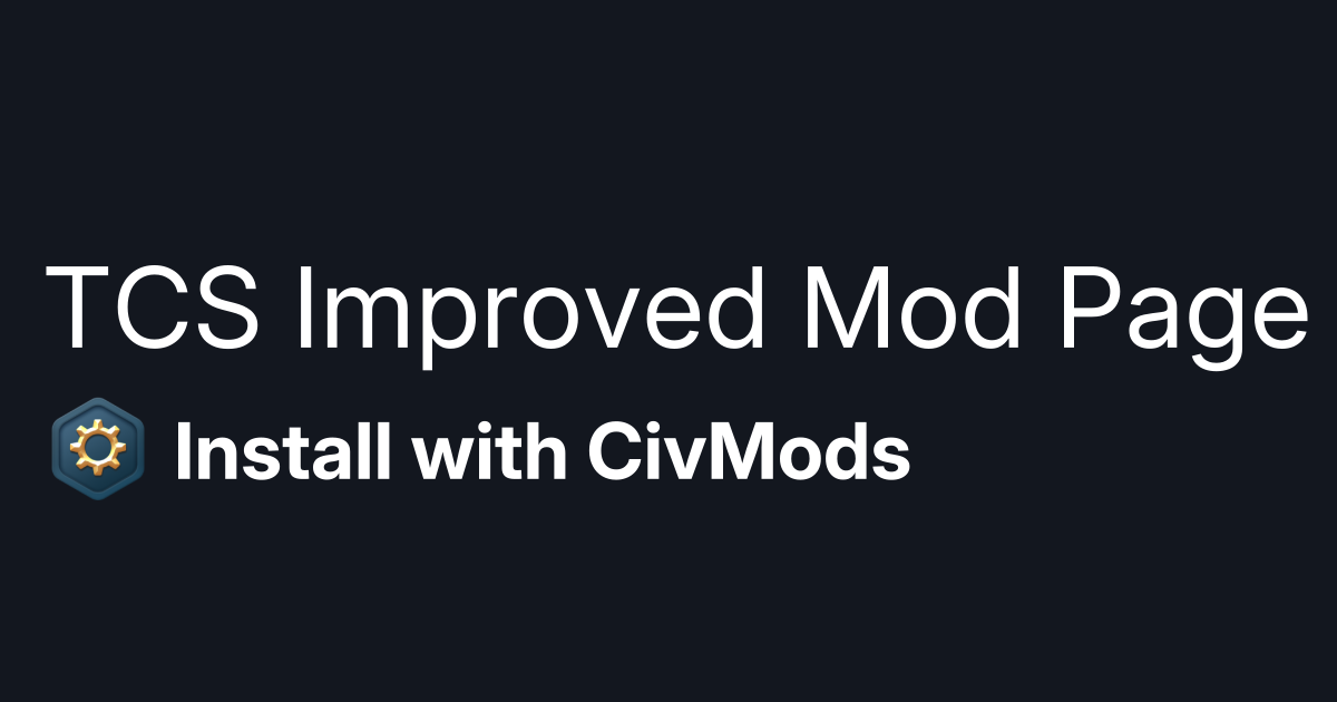 Install mod TCS Improved Mod Page | CivMods - Easily Install ...